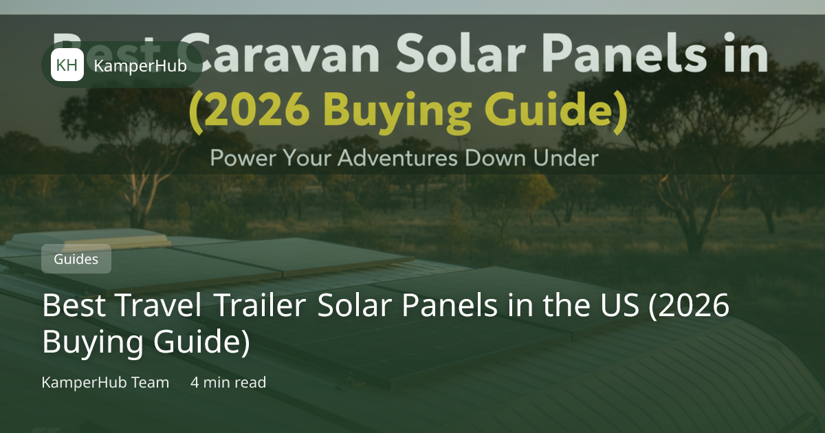 Best Travel Trailer Solar Panels in the US (2026 Buying Guide ...