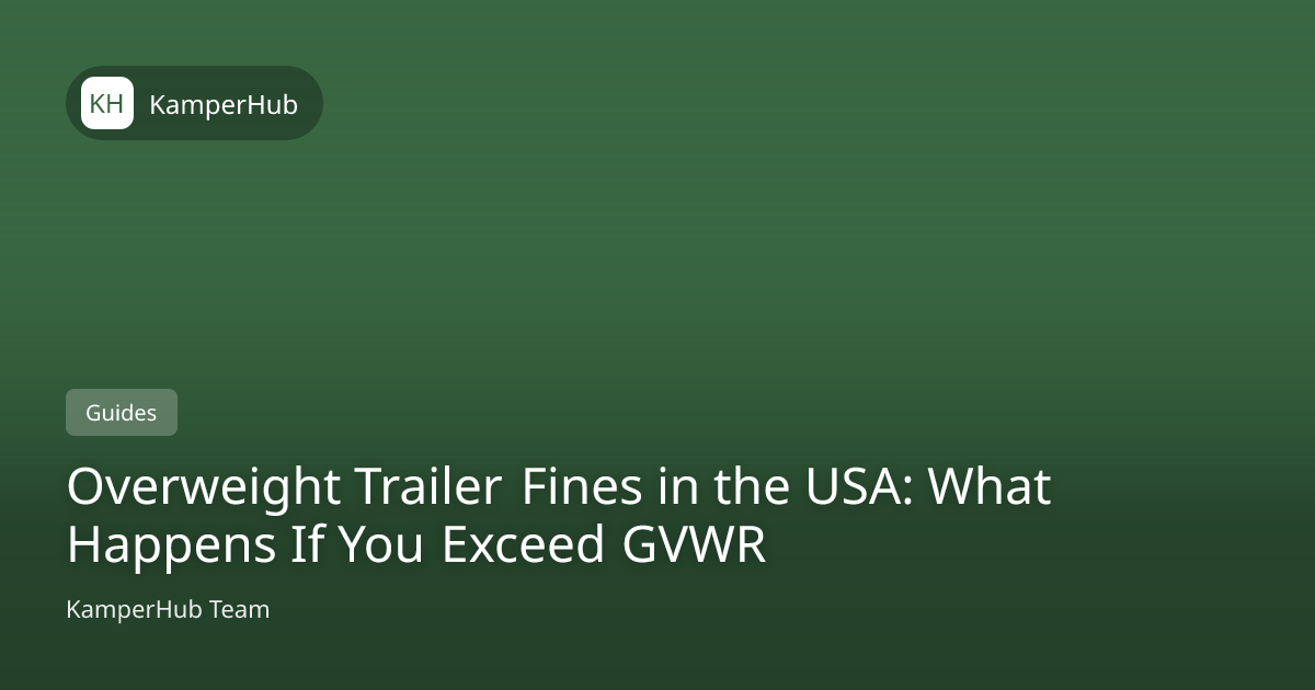 Overweight Trailer Fines in the USA: What Happens If You Exceed GVWR ...